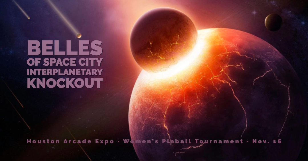 Interplanetary Knockout Women’s Pinball Tournament – Space City Pinball ...